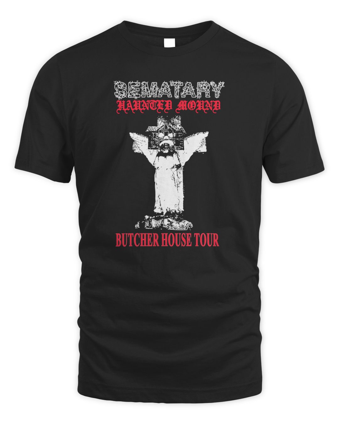 Sematary Haunted Mound Merch Butcher House Tour T Shirt