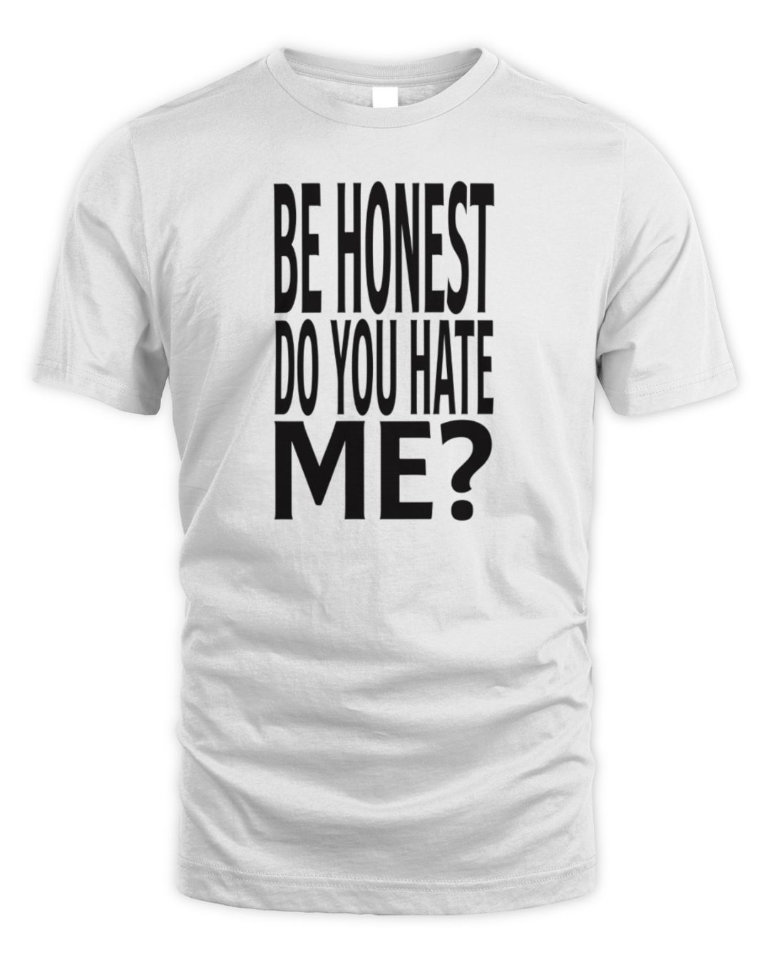 Charli D'Amelio Be Honest Do You Hate Me T-Shirt