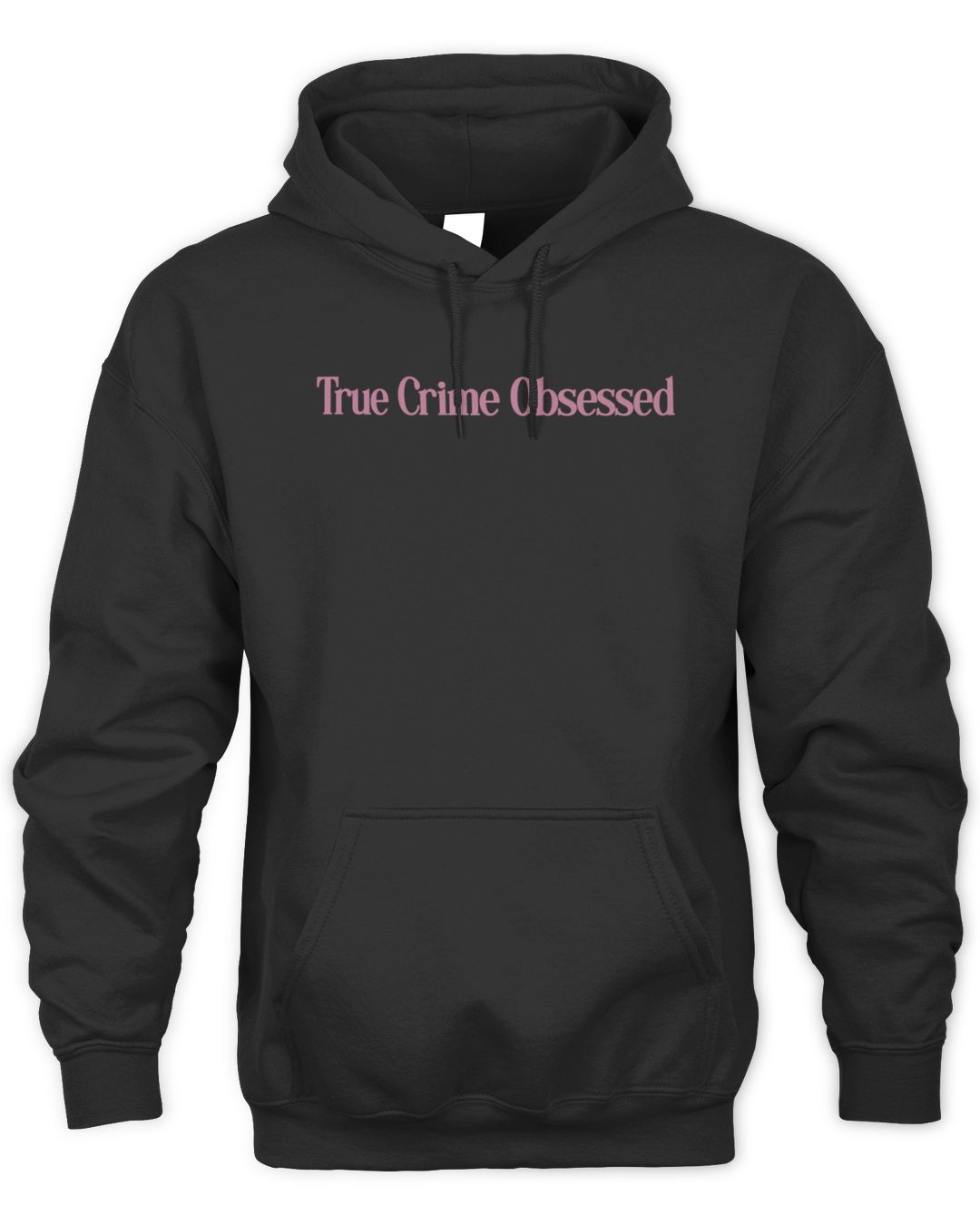 True Crime Obsessed Podcast Merch Don't Be Garbage Hoodie